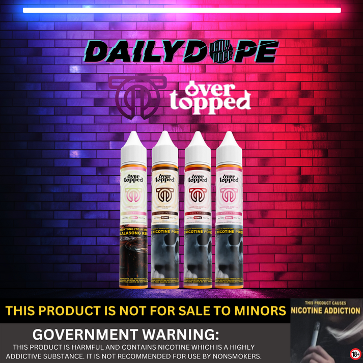 OVERTOPPED FREEBASED AND SALTNIC – Daily Dope Official Store